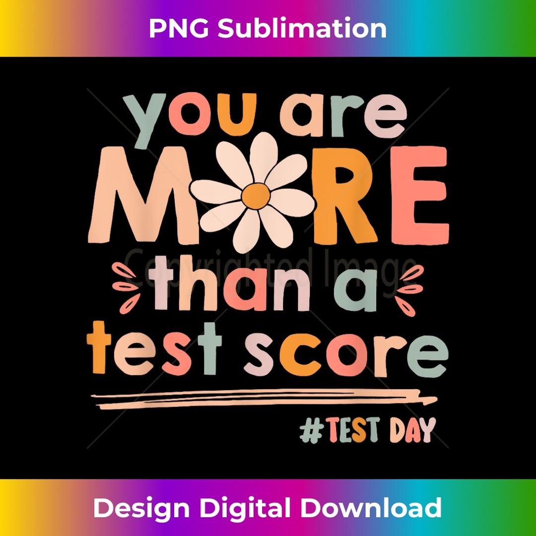 You Are More Than A Test Score Teacher Testing Test Day 1 - | Inspire ...