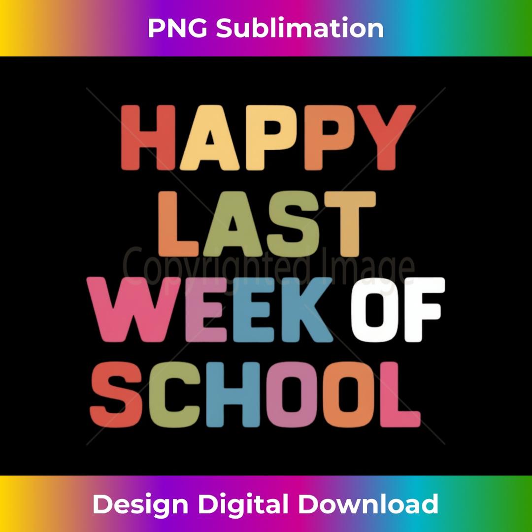 happy last week of school 2024 funny - Special Edition Subli | Inspire ...