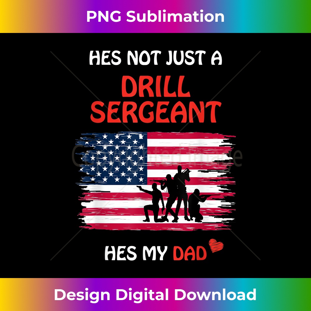 Hes Not Just a Drill Sergeant Hes My Dad Military Army - Cre | Inspire ...