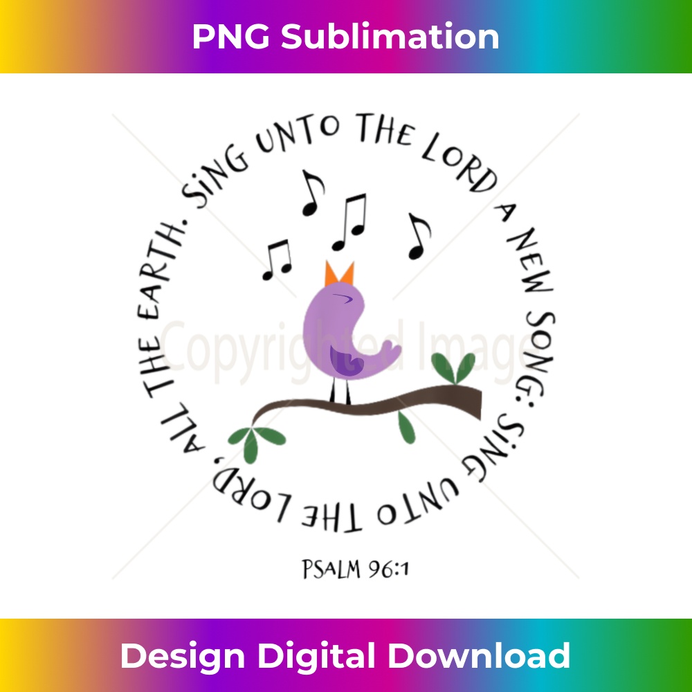 Psalm 961 Sing Unto The Lord Birds Song Bible Verse 1 - PNG | Inspire ...