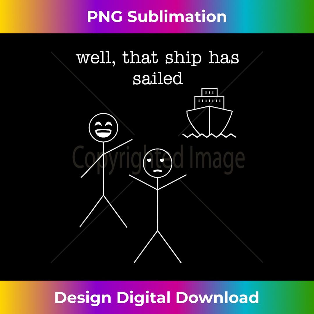 Well, that ship has sailed. Funny Idiom Stick Figures & Boat | Inspire ...