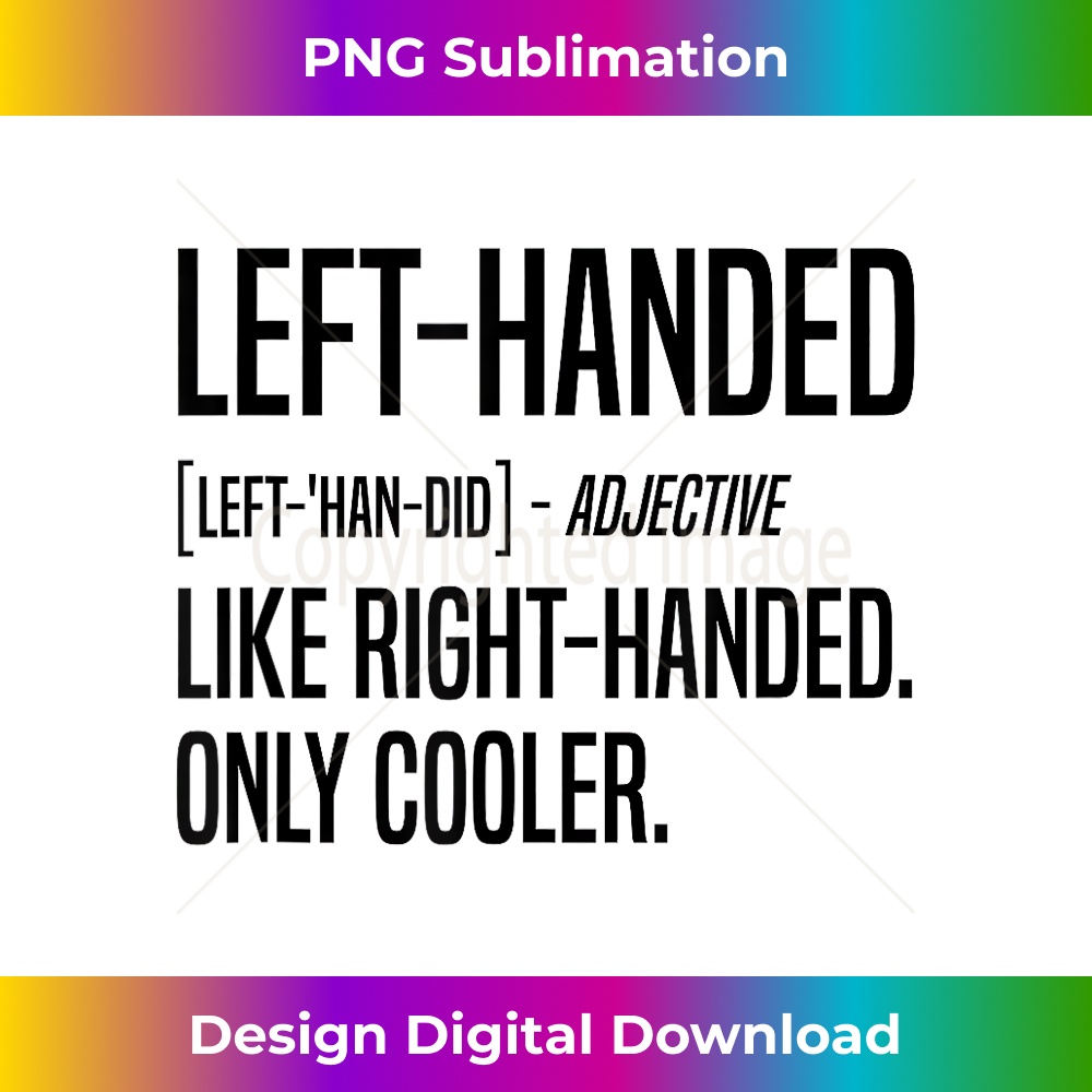 Lefty Funny Left Handed Definition - PNG Transparent Digital | Inspire ...