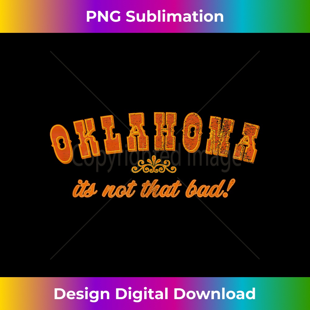 Oklahoma - its not that bad Vintage funny state tshirt | Inspire Uplift