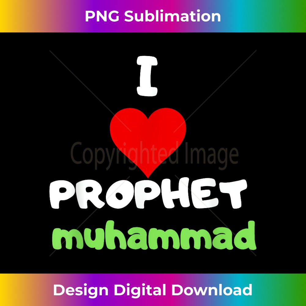 I Love PROPHET MUHAMMAD - Vintage Sublimation PNG Download - Inspire Uplift