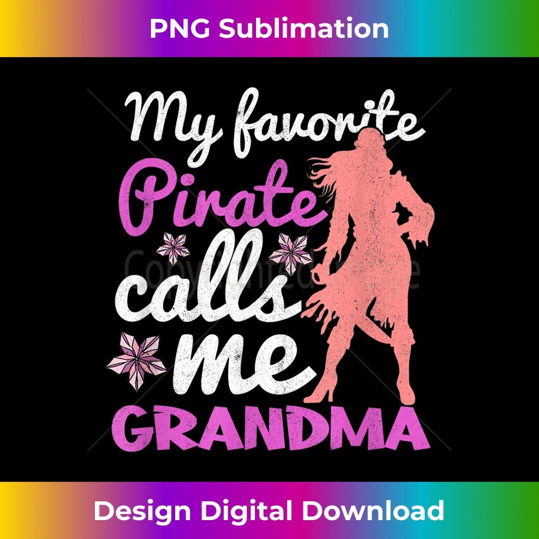My Favorite Pirate Calls Me Grandma Freebooter Female Pirate | Inspire ...