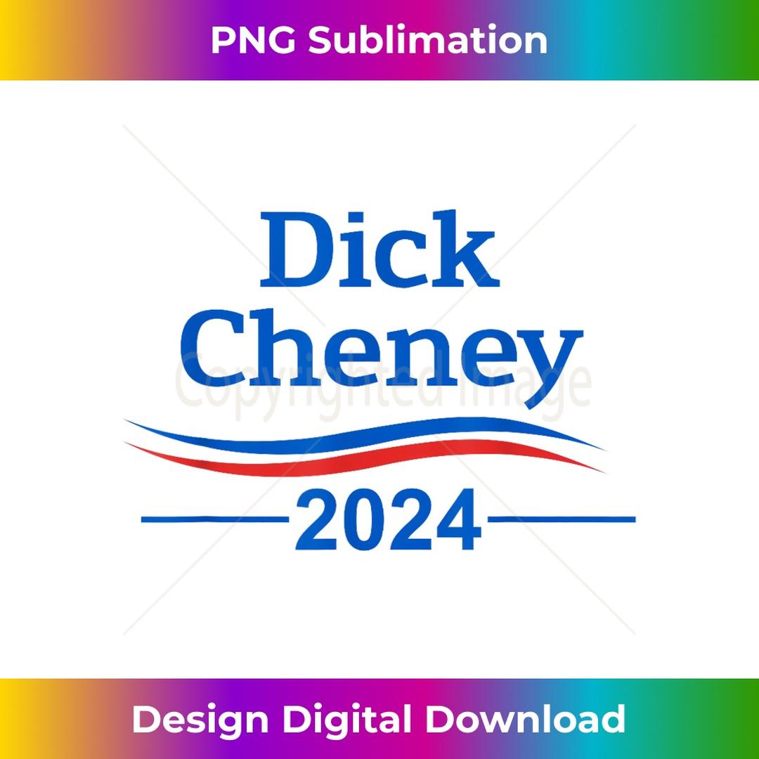 Dick Cheney 2024 Cheney 2024 President Republican Patriot - | Inspire ...