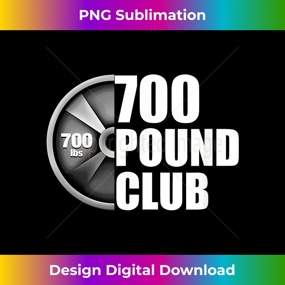 700 Pound Club Powerlifting - PNG Sublimation Digital Downlo | Inspire ...