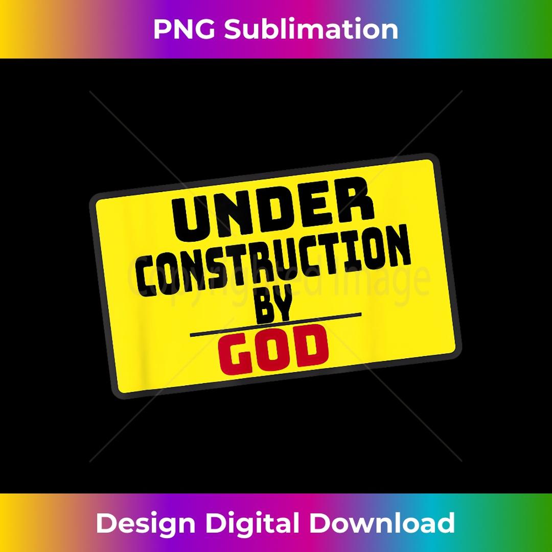 Religious Under Construction By God Faith Based s 1 - Digita | Inspire ...
