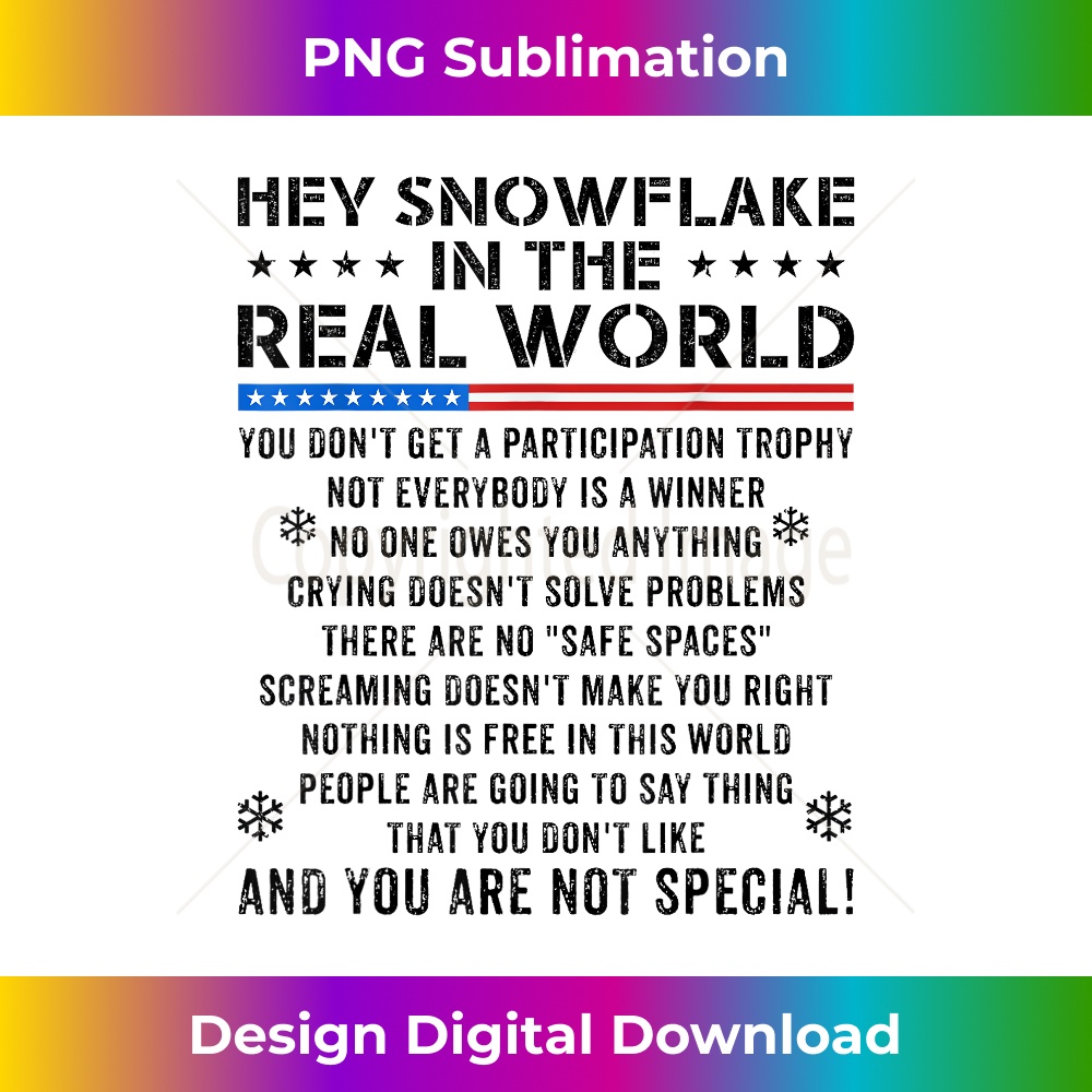 Hey Snowflake In The Real World - Unique Sublimation PNG Dow | Inspire ...