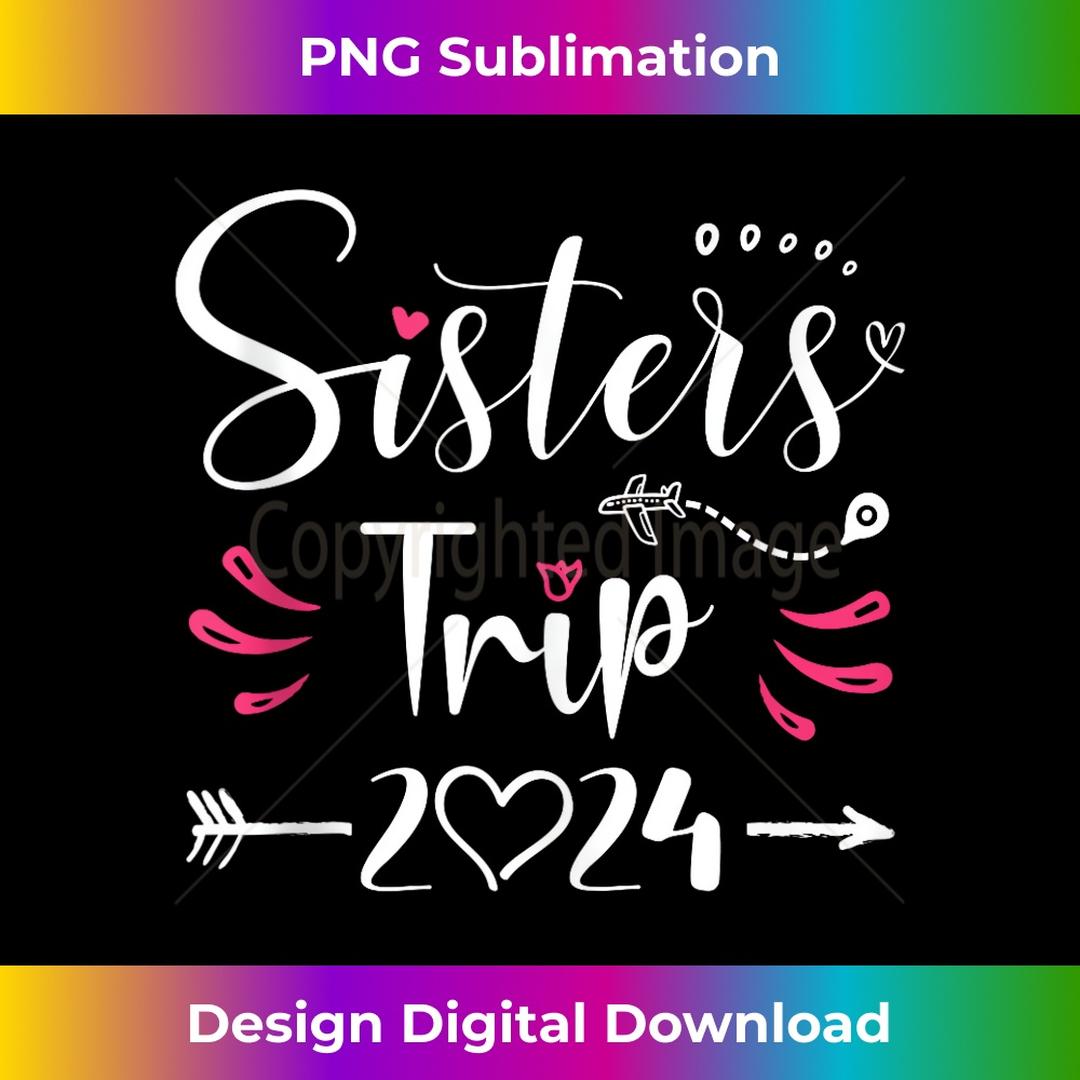Sisters Trip 2024 Girls Road Trip 2024 Vacation Lovers 1 - E | Inspire ...