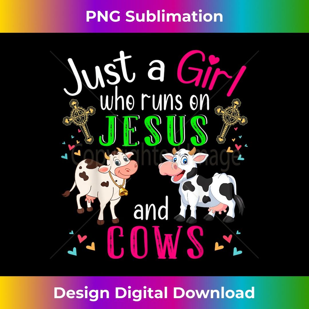 Just A Girl Who Runs On Jesus And Cows Christian Farmer 1 - | Inspire ...