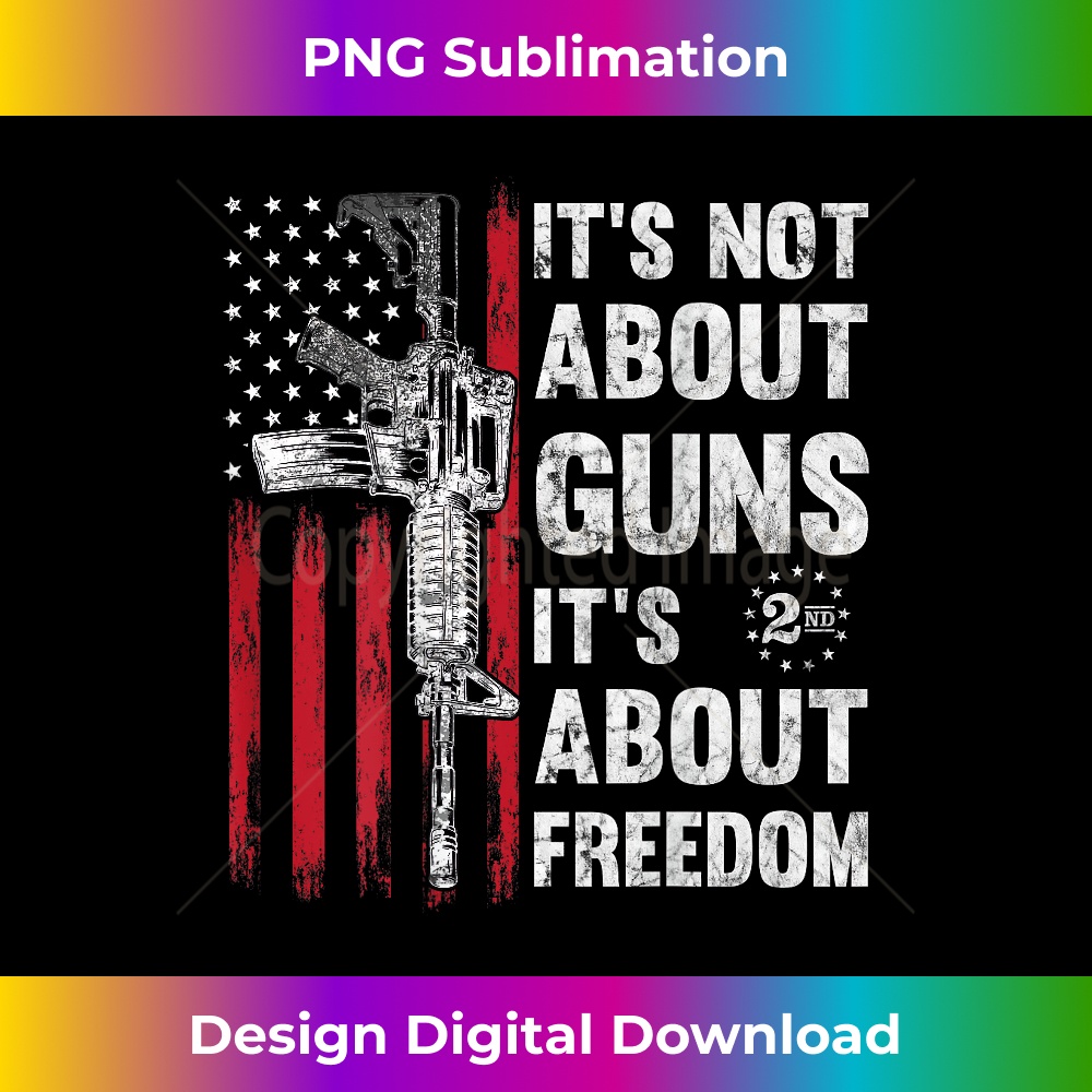 It' Not About Guns Its About Freedom - Pro-Gun 2nd amendment | Inspire ...