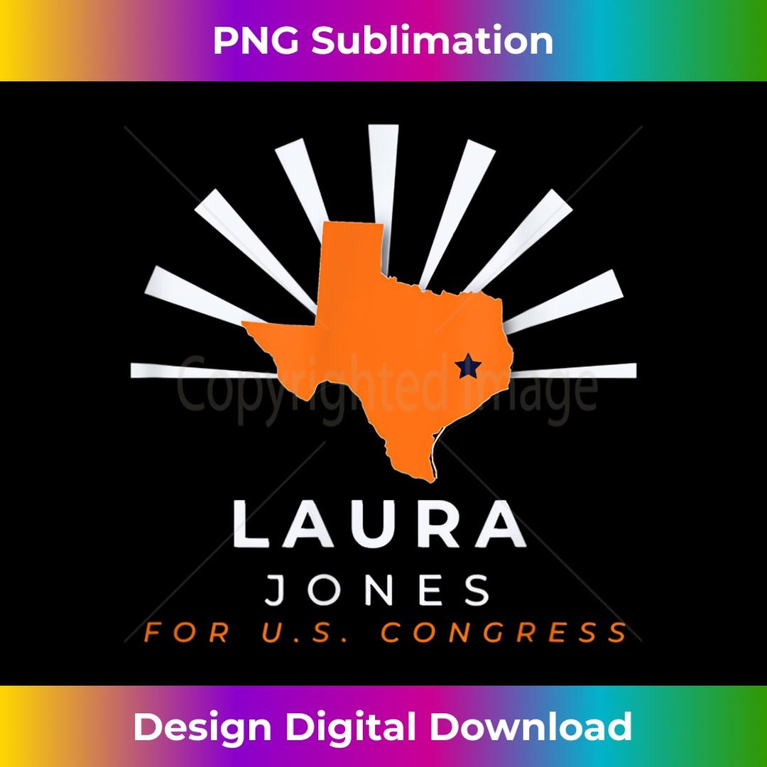 Laura Jones for Congress 1 - PNG Transparent Sublimation Fil - Inspire ...