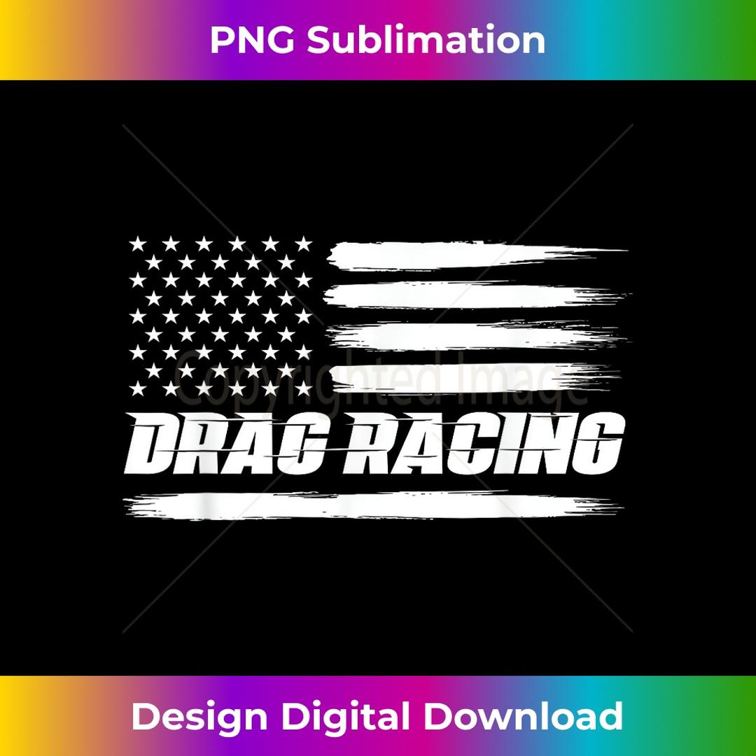 Drag Racing - American Flag Drag Racer Race Car Lover - Inspire Uplift