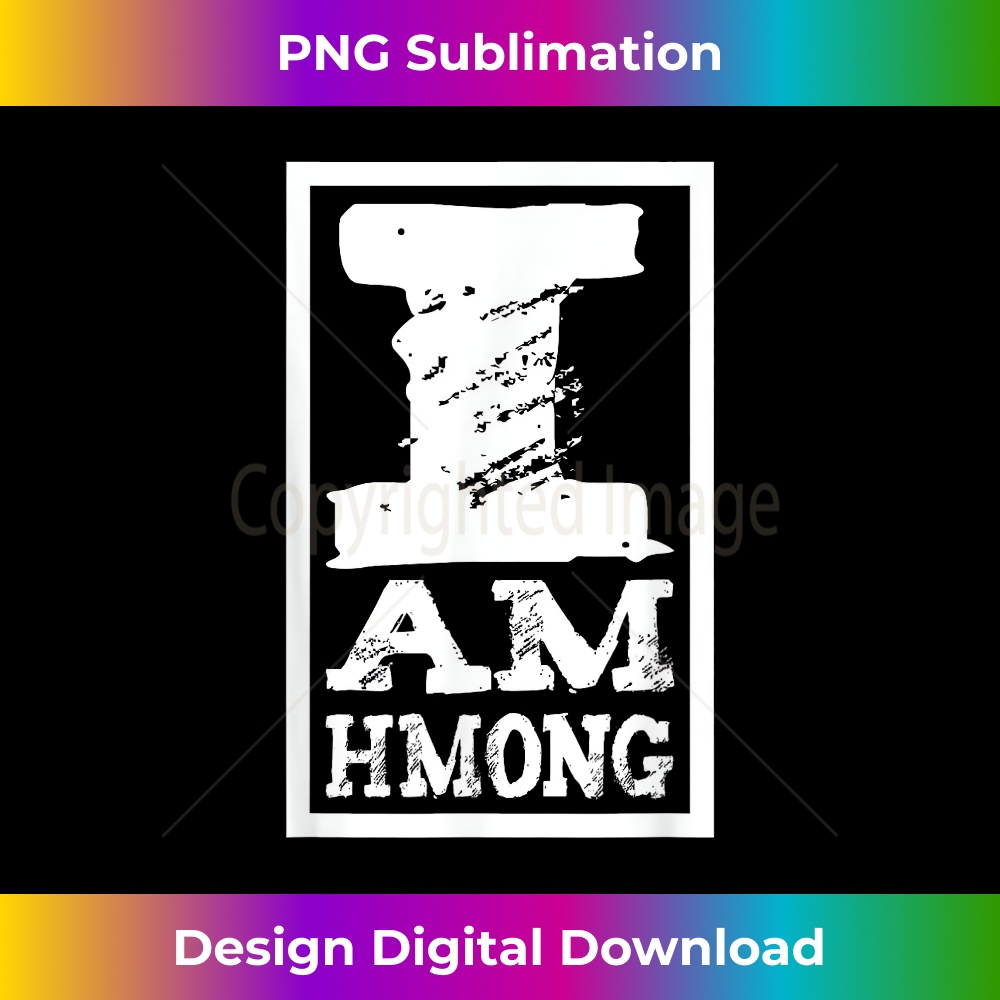 I am Hmong - PNG Transparent Sublimation File | Inspire Uplift