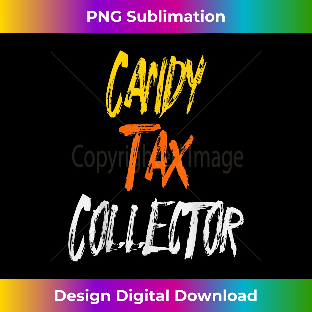 Funny Halloween Candy Tax Collector - Signature Sublimation | Inspire ...