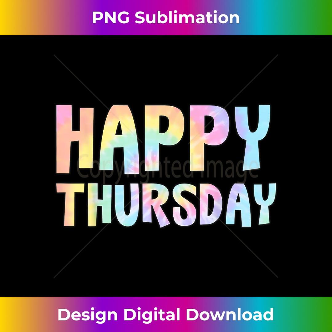 Happy Thursday Tie Dye Days of the Week Positive Kindness - | Inspire ...