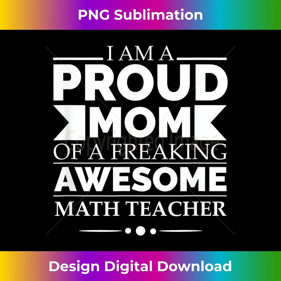 Proud Mom of an Awesome Math Teacher Mother's Day 2 - Elegan | Inspire ...