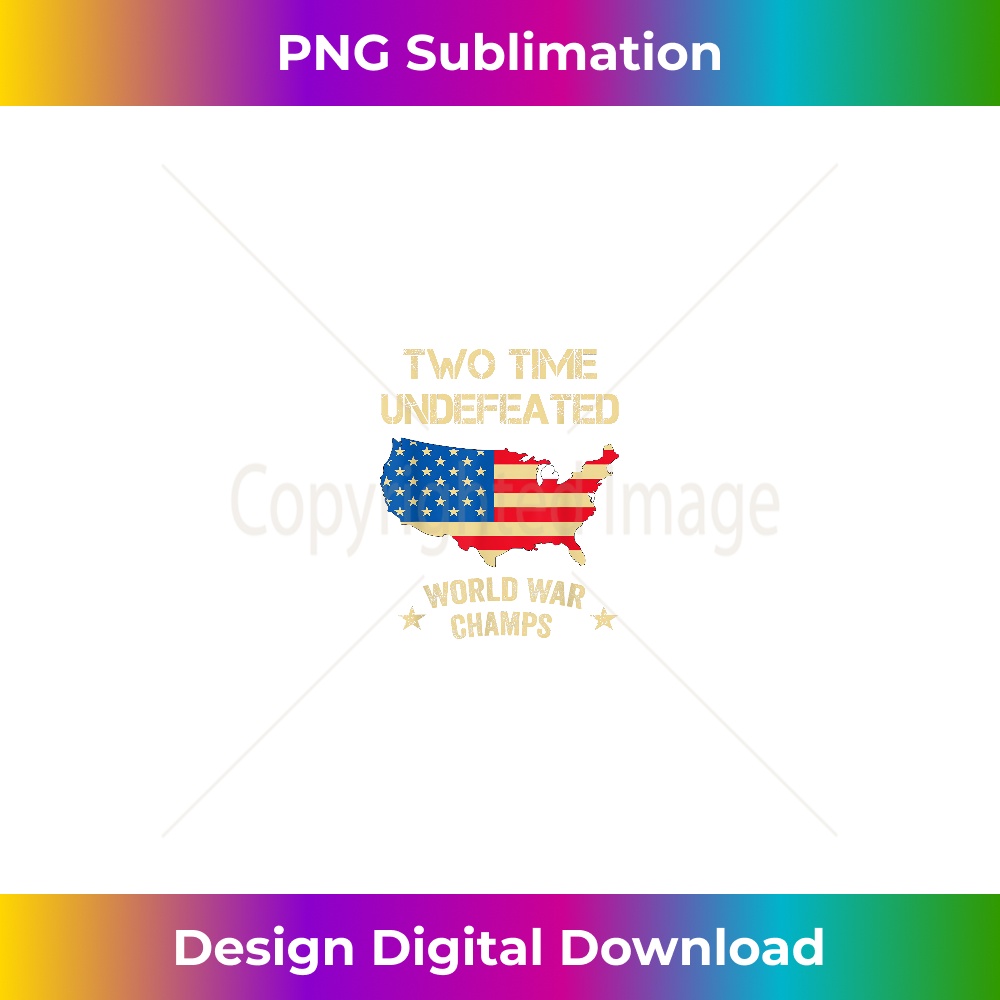 2 Time Undefeated World War Champs Patriotic July 4th USA - - Inspire ...