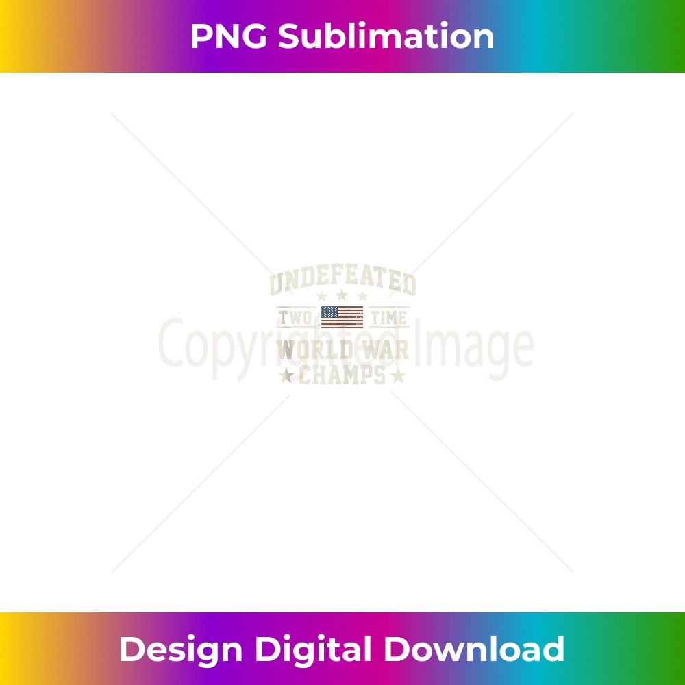 USA Undefeated 2-Time World War Champs 4th of July Tank Top | Inspire ...