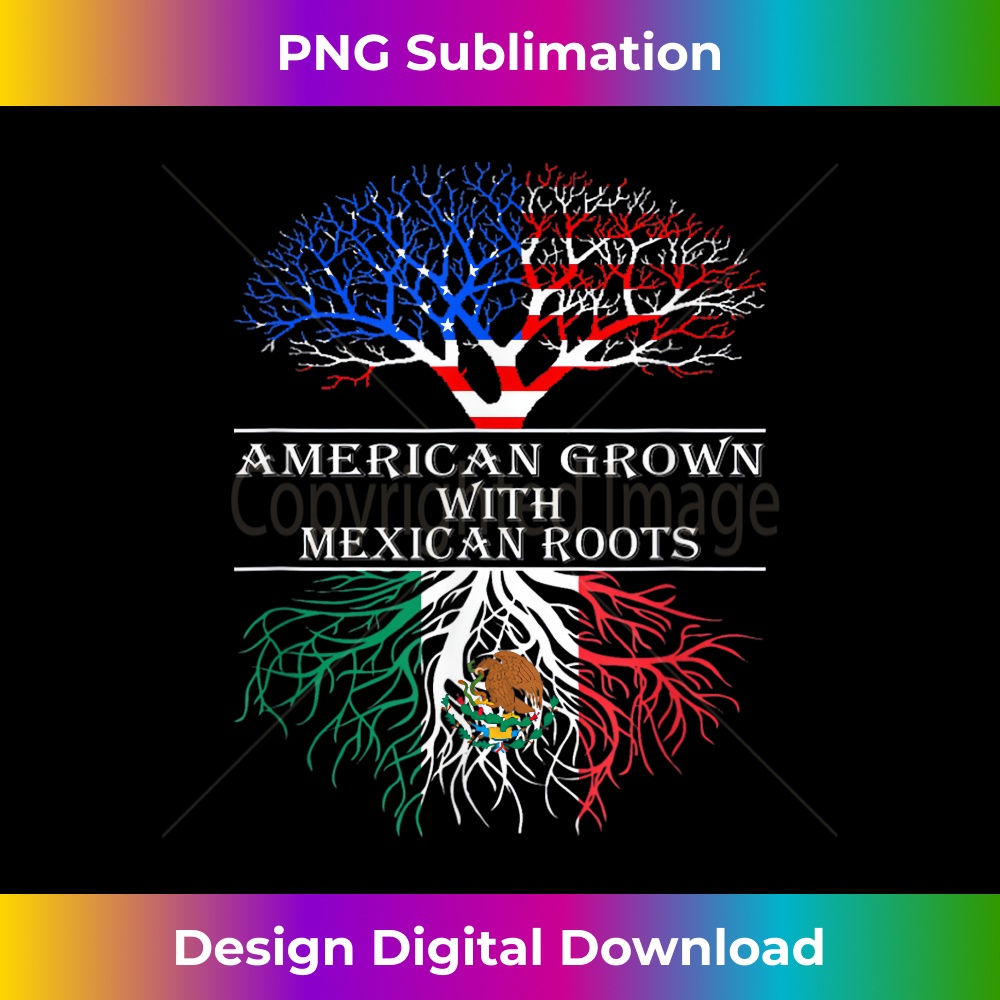 American Grown With Mexican Roots - Modern Sublimation PNG F | Inspire ...