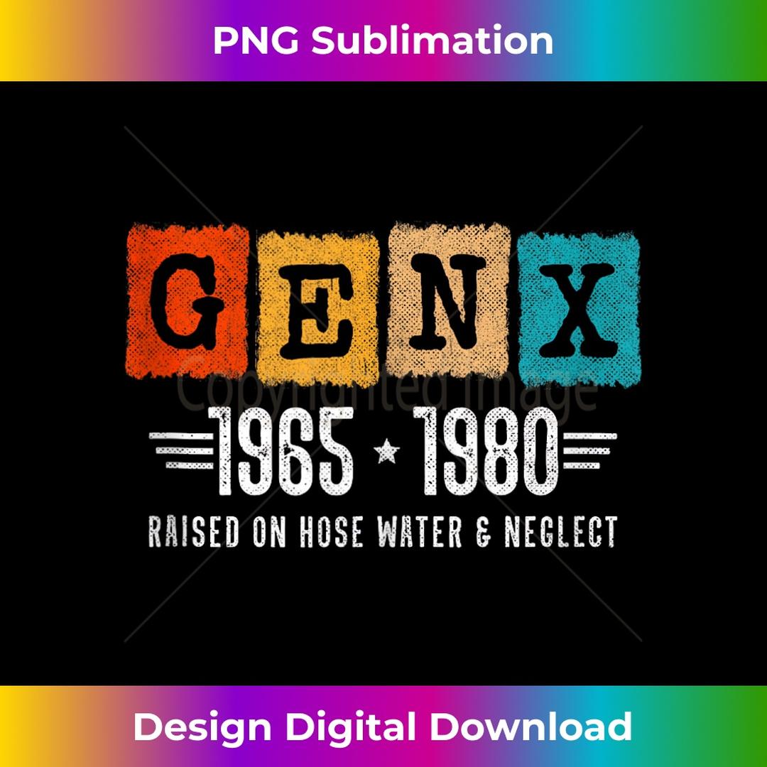 Gen X - Raised On Hose Water & Neglect - 1965 - 1980 Gen X | Inspire Uplift
