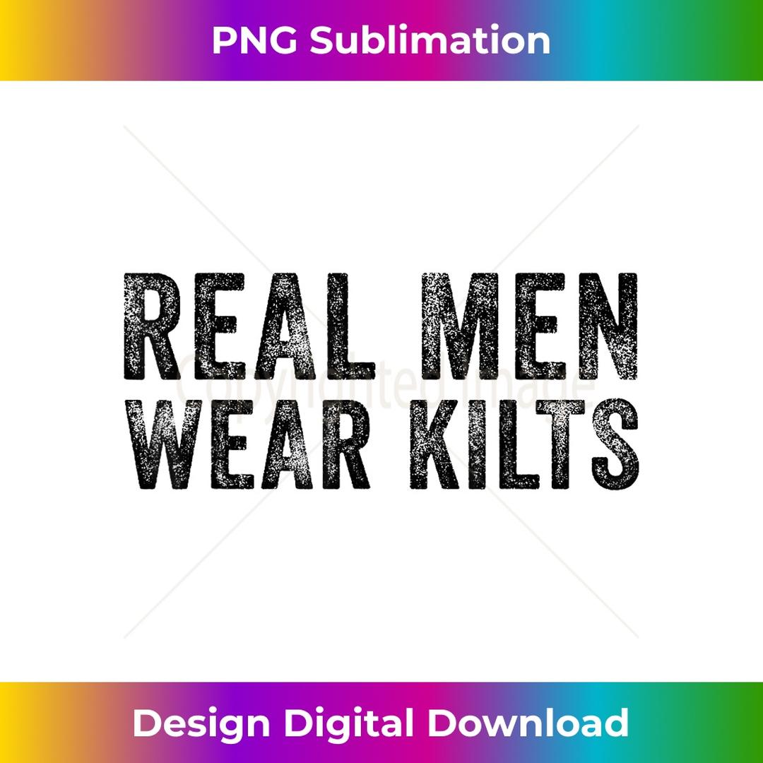Real Men Wear Kilts Scottish Irish Kilt Humor Funny Vintage | Inspire ...