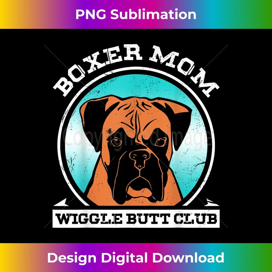 Boxer Mom Wiggle Butt Club design, Boxer design, Dog design | Inspire ...
