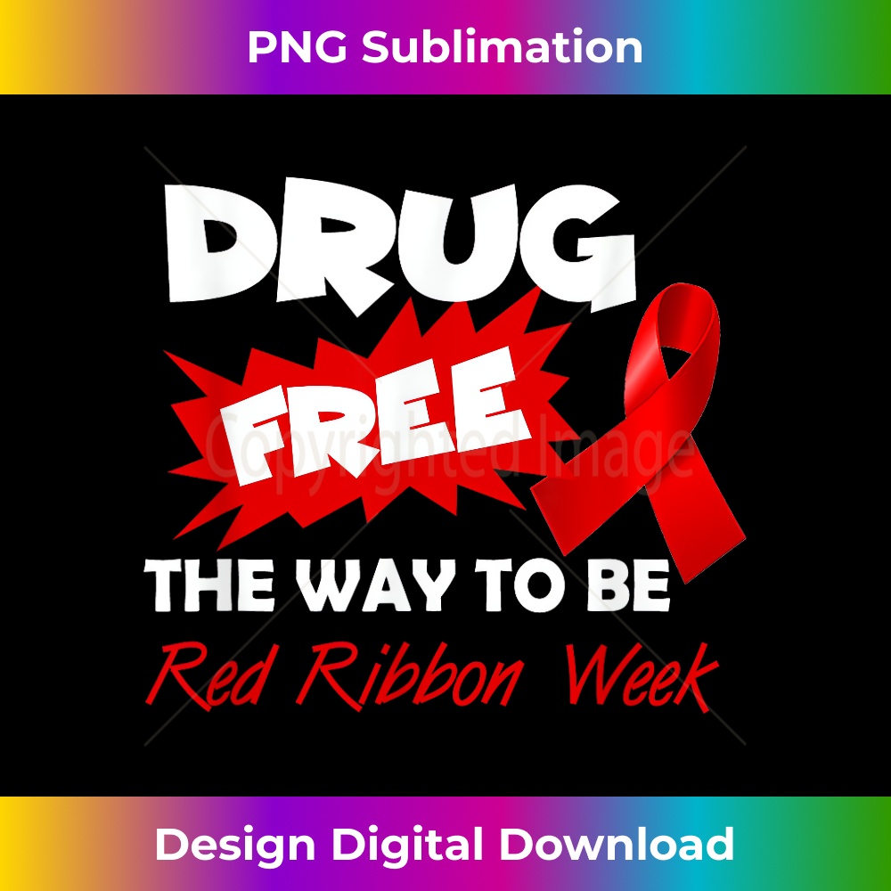 Red Ribbon Week Drug Free T 1 - PNG Transparent Sublimation | Inspire ...