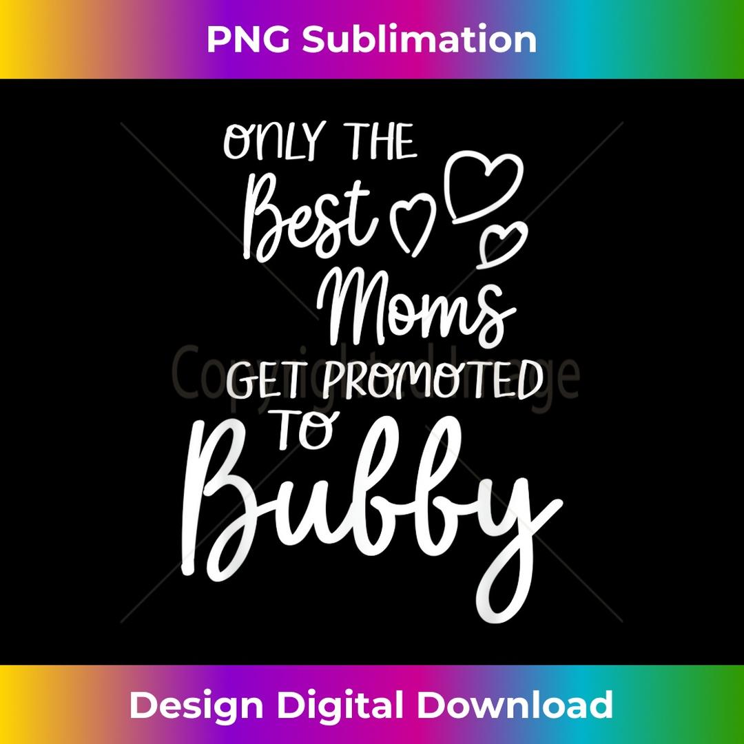 The Best Moms Get Promoted To Bubby Jewish Yiddish Grandma 3 | Inspire ...