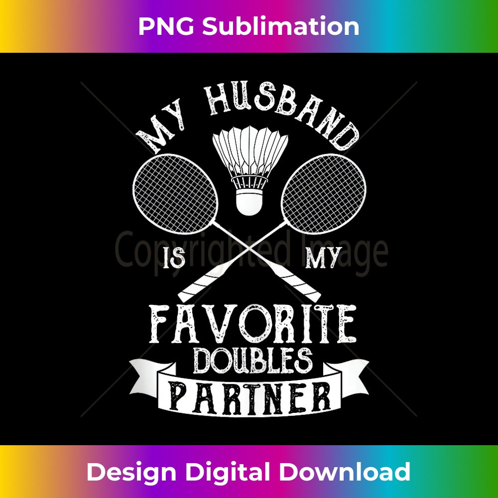 My Husband Is My Favorite Doubles Partner Badminton Couple - | Inspire ...