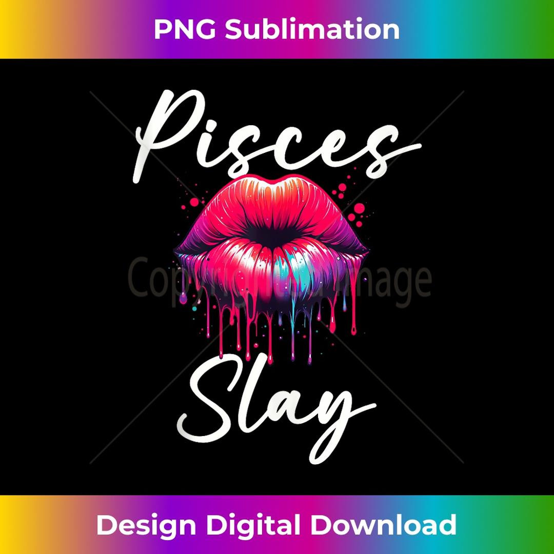 Funny Pisces Slay Horoscope Zodiac Sign Lips Paint - Unique | Inspire ...