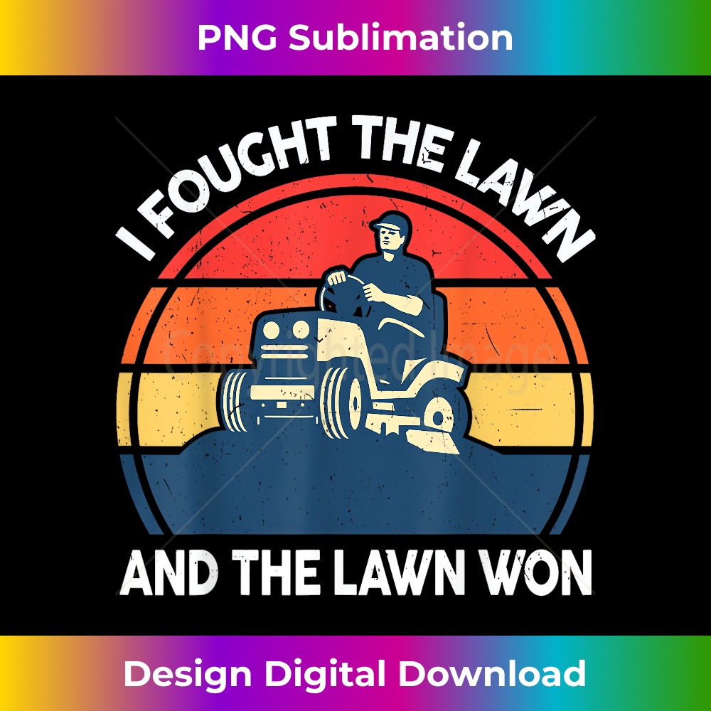 Funny Lawn Mowing I Fought The Lawn And The Lawn Won - Signa | Inspire ...