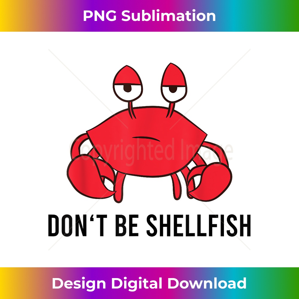 Lobster Red Crab Puns Don't Be Shellfish Funny Crabs 1 - Tre | Inspire ...