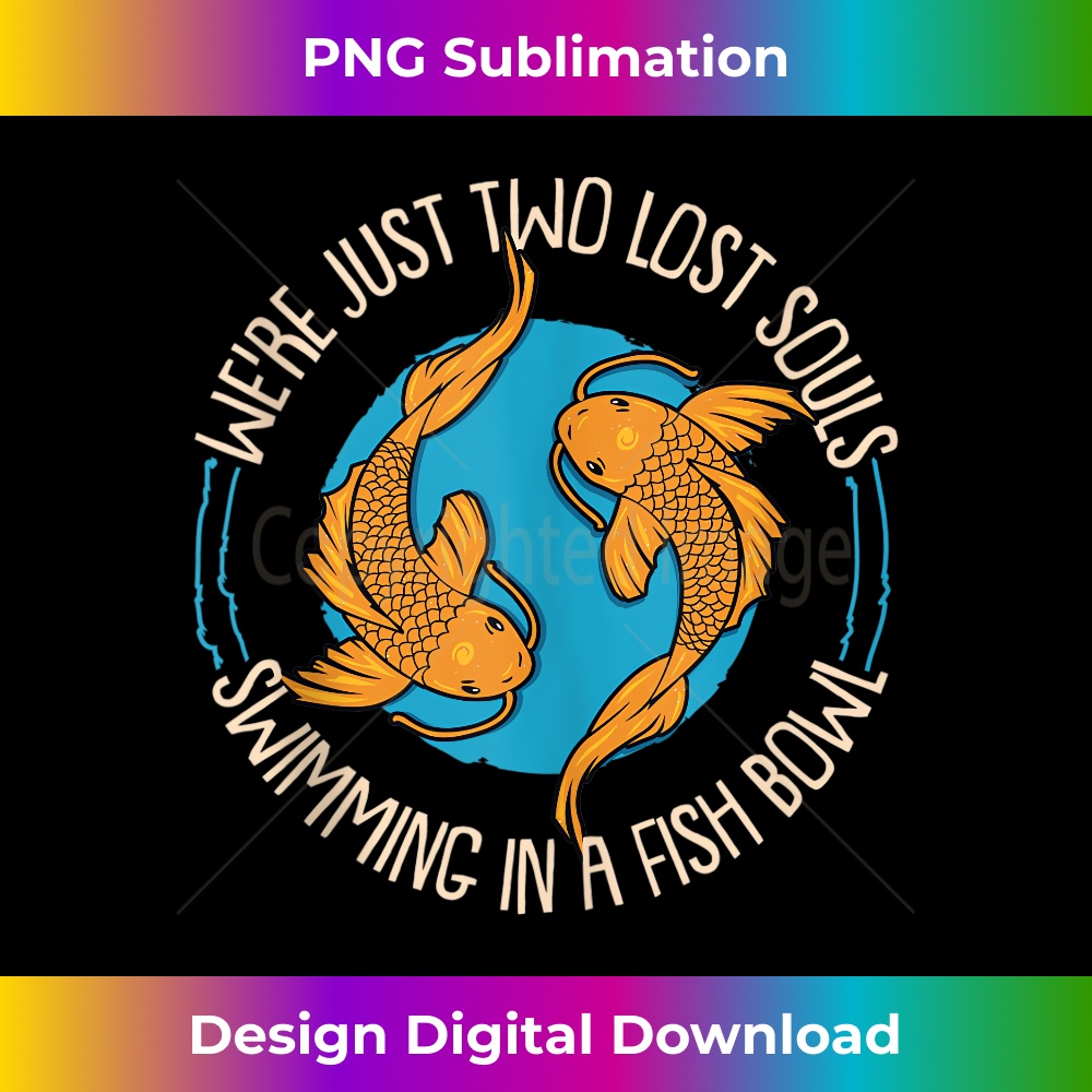 WereJust Two Lost Souls Swimming In A Fish Bowl Koi Fische 2 | Inspire ...
