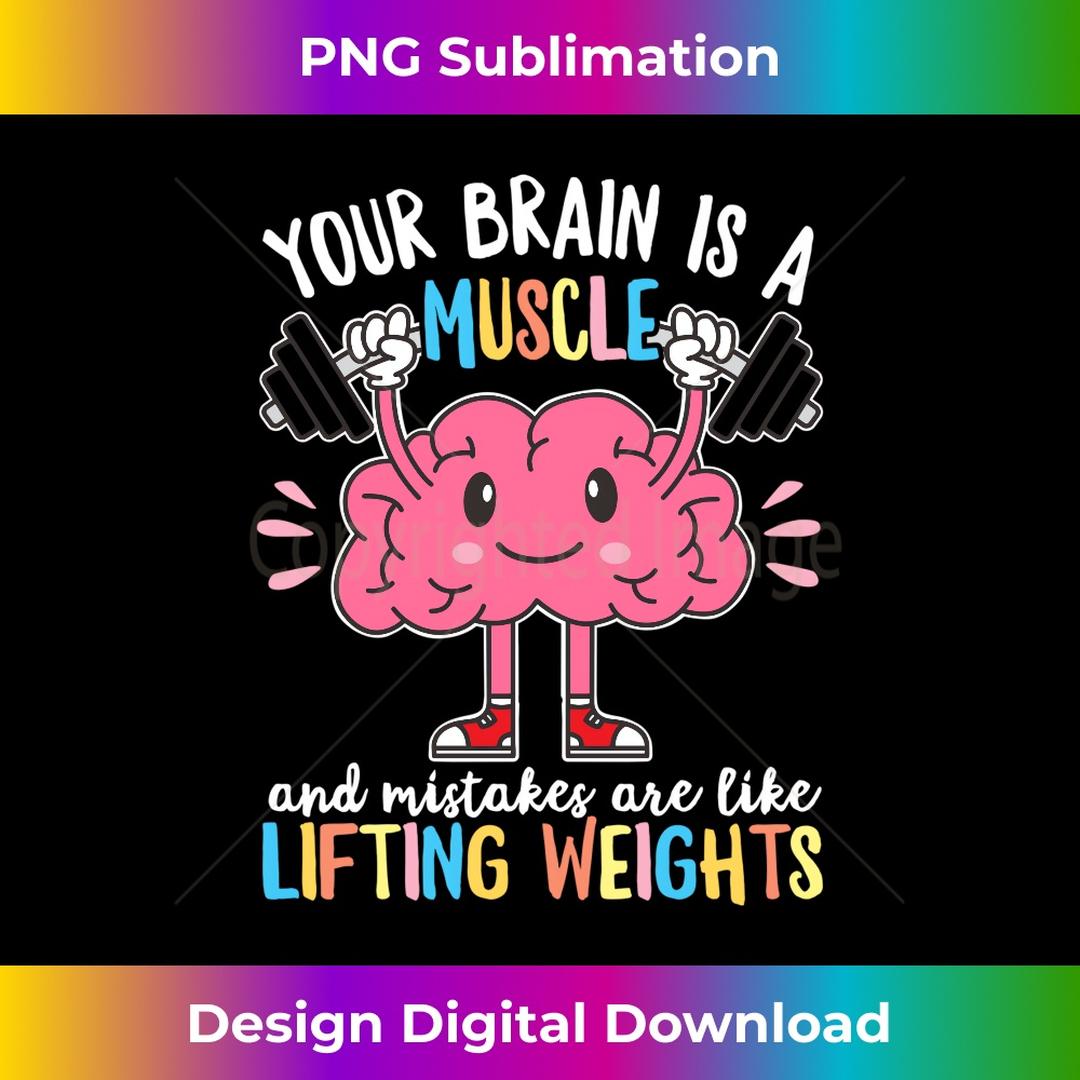 Your Brain Is A Muscle Growth Mindset Motivational Learning | Inspire ...