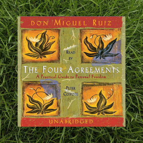 The Four Agreements by don Miguel Ruiz | Inspire Uplift