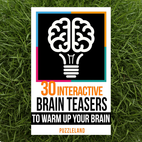 30 Interactive Brainteasers to Warm up your Brain | Inspire Uplift