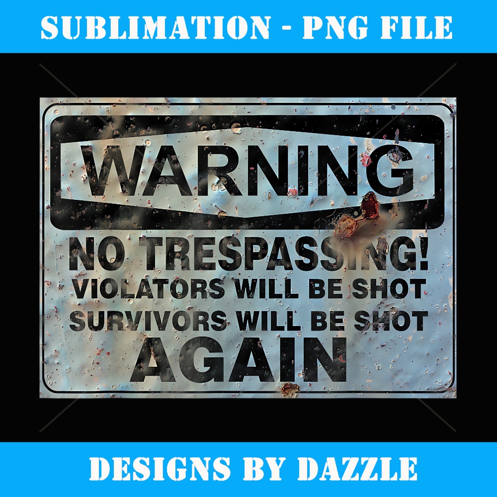 Vintage Rusty Sign Warning No Trespassing Cool Funny - Styli | Inspire ...