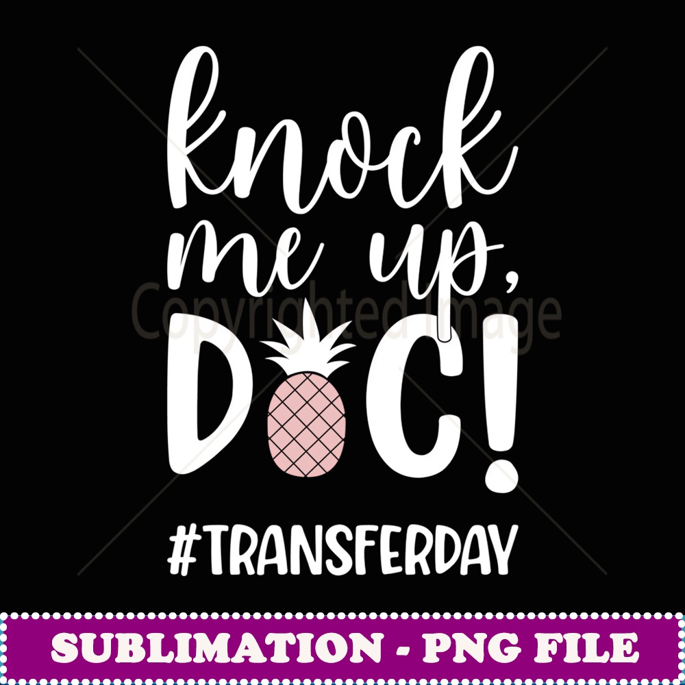 Knock Me Up Doc Transfer Day IVF Transfer Day Couple - Exclu - Inspire ...