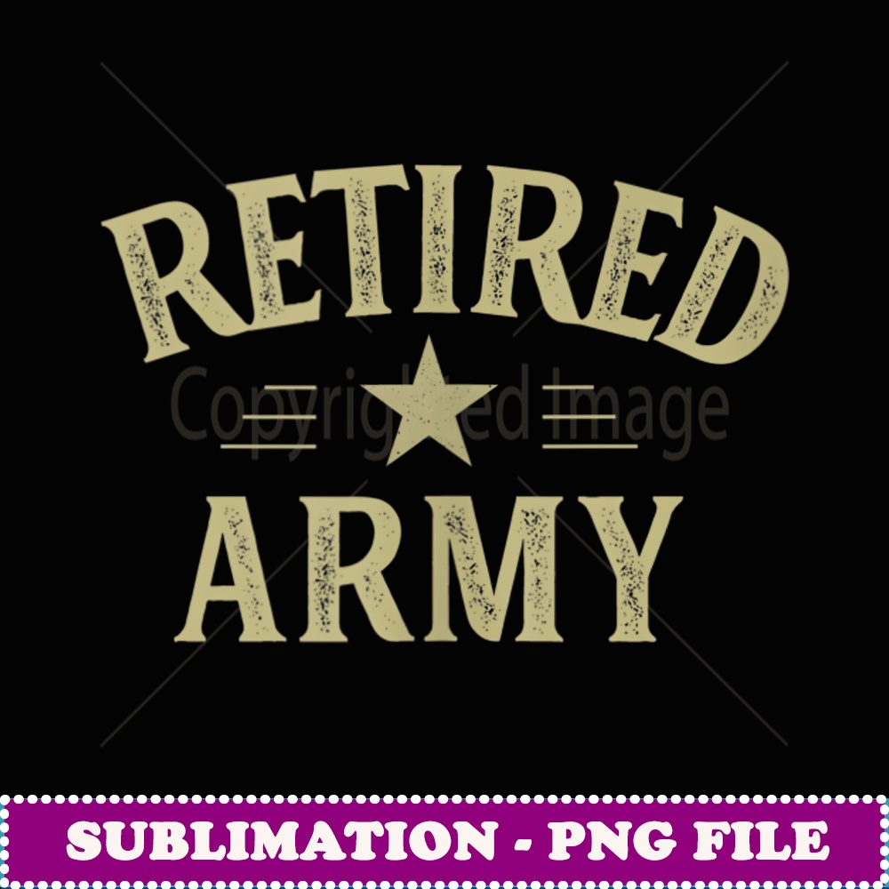 Retired Army Vintage Style - PNG Transparent Digital Downloa | Inspire ...