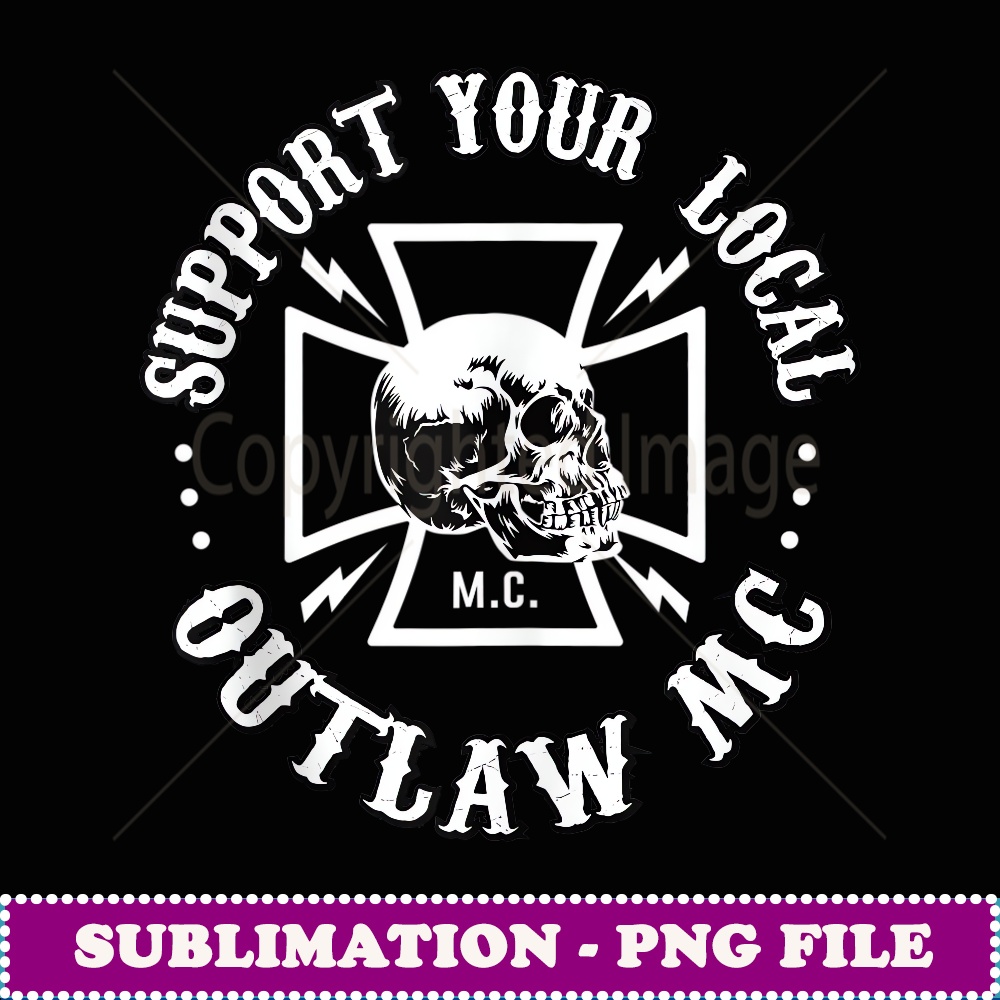 Support Your Local Outlaw MC - Retro PNG Sublimation Digital | Inspire ...