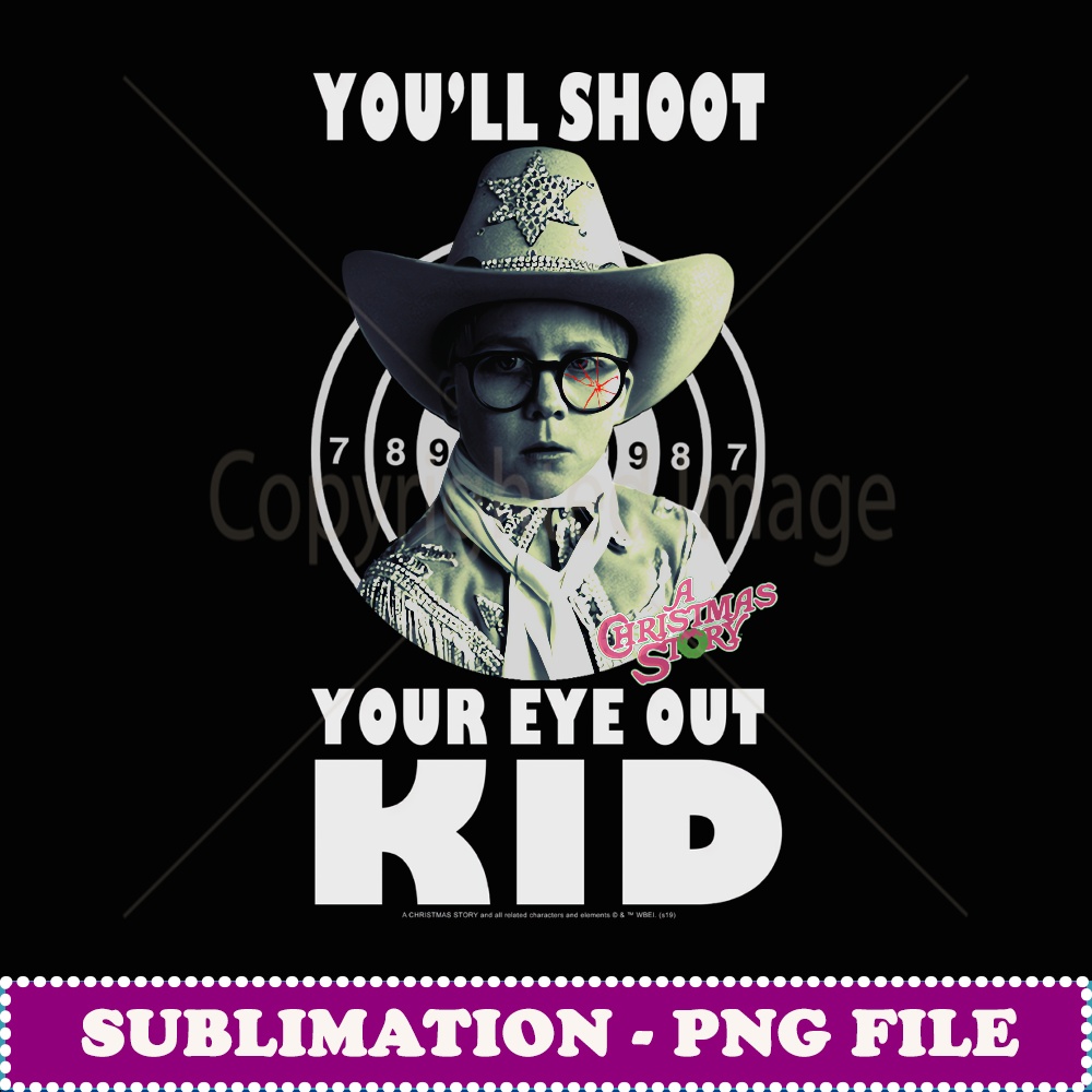 A Christmas Story Ralphie You'll Shoot Your Eye Out Kid - | Inspire Uplift