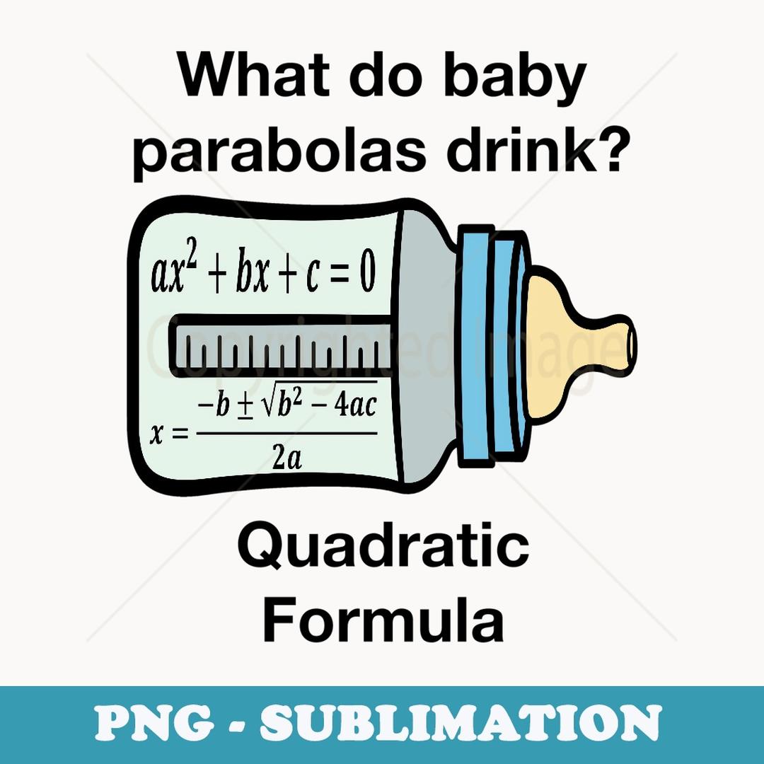 Funny Baby Parabolas Drink Quadratic Formula Math Teacher - | Inspire ...