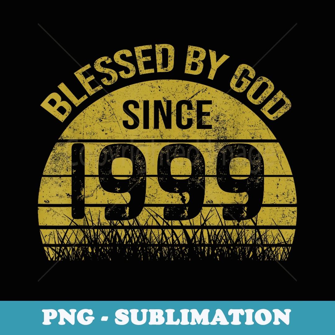 Birthday 365 Blessed By God Since 1999 Vintage Birthday - Un | Inspire ...
