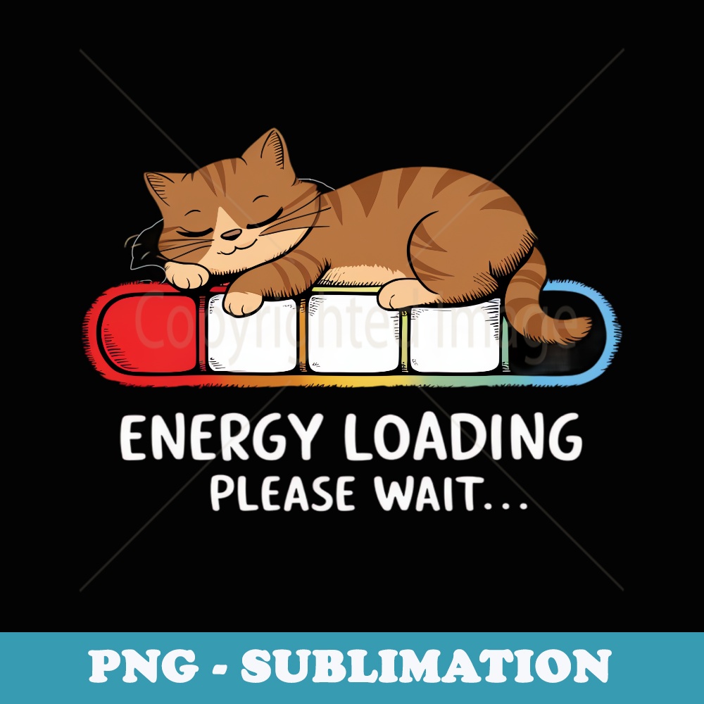 energy Loading Please Wait funny design for cat - Exclusive | Inspire ...