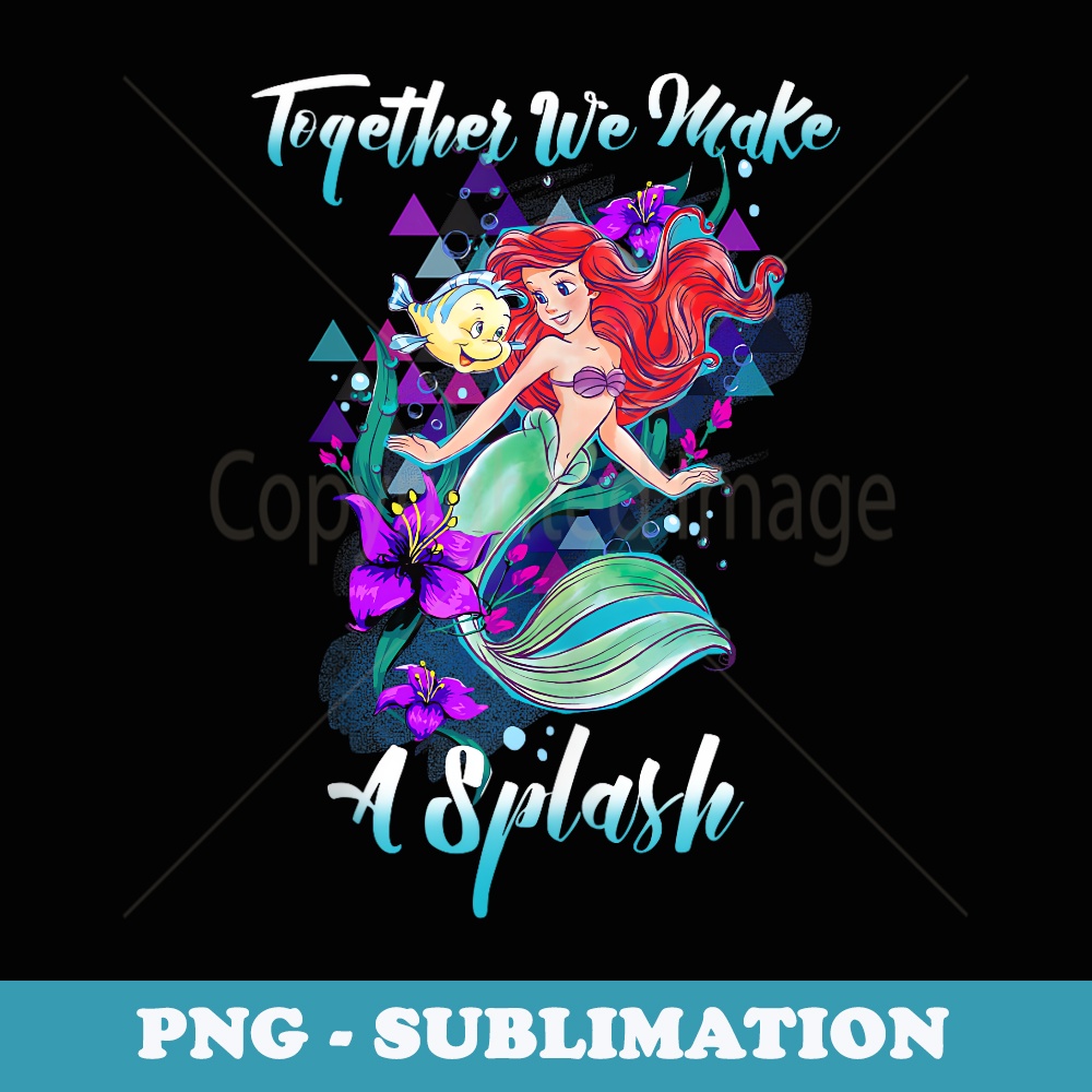 Disney The Little Mermaid Together We Make A Splash - PNG Tr | Inspire ...