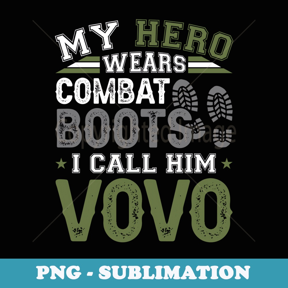 My Hero Wears Combat Boots I Call Him Vovo Fathers day - Ins | Inspire ...