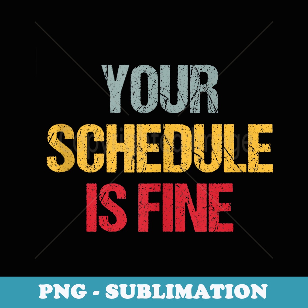 Mens Your Schedule Is Fine - School Counselor Schedule Funny | Inspire ...