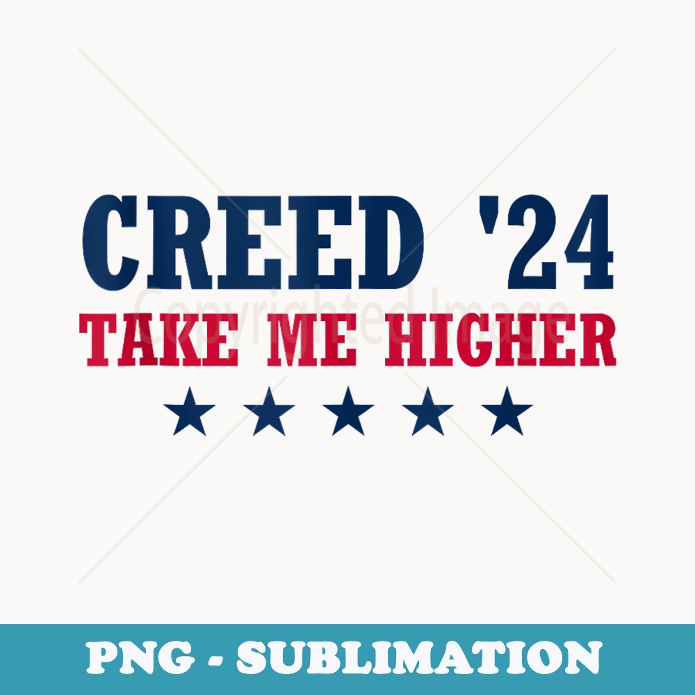 Creed 24 Take Me Higher - Vintage Sublimation PNG Download | Inspire Uplift